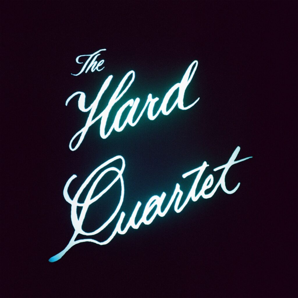 THE HARD QUARTET release their eponymous debut album | THE LABEL